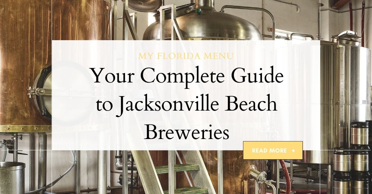 Jacksonville Beach Breweries: Local Faves and Go-To Beers - My Florida Menu
